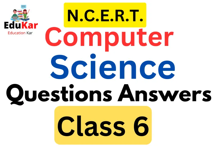Class 6 Computer Science Questions With Answers Edukar India